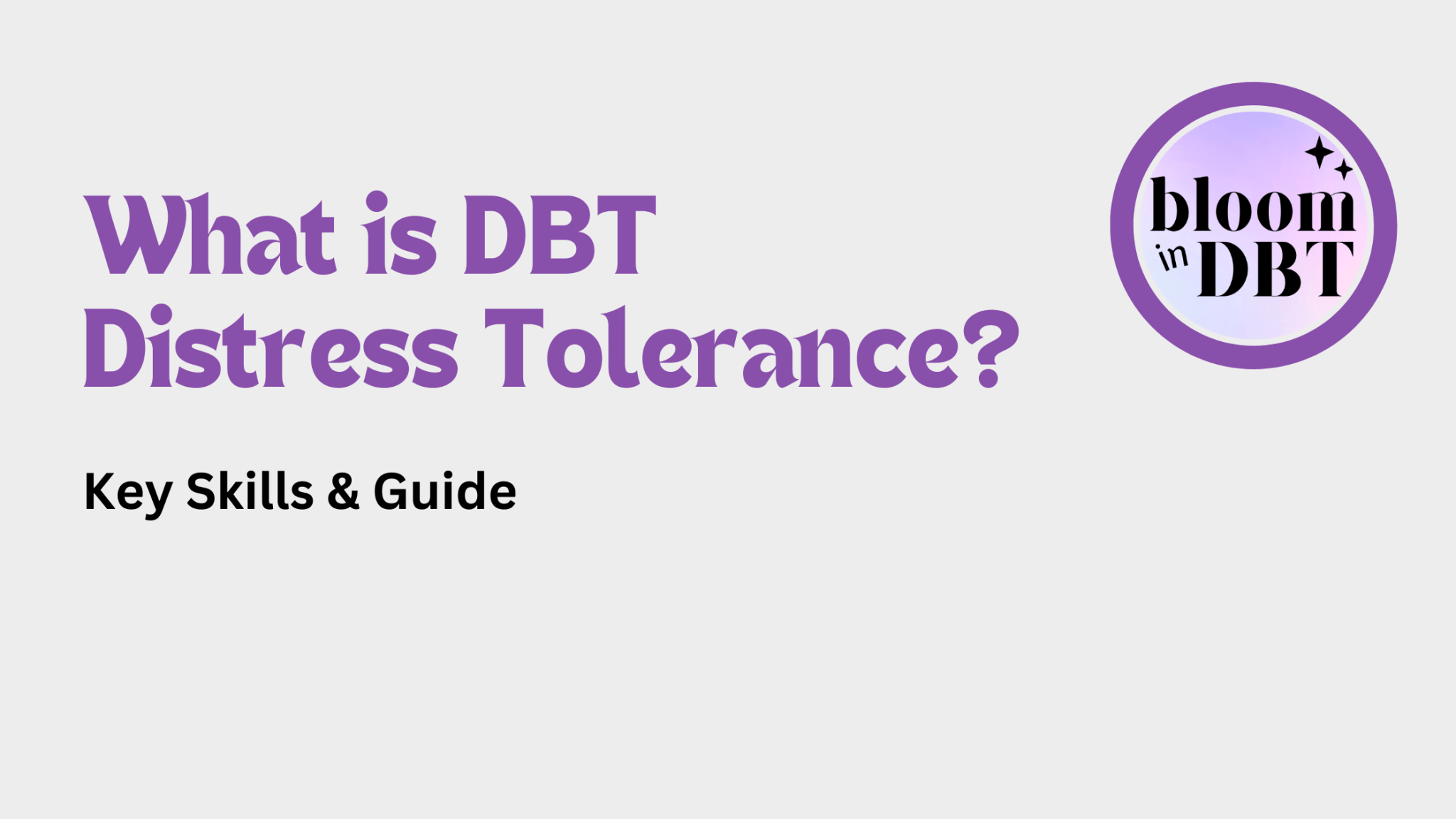 DBT Distress Tolerance Skills Guide – Eliza Blooms